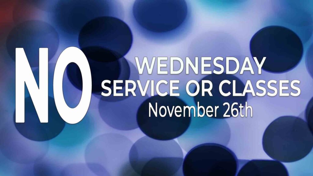 No Wednesday Classes or Activities – West Metro Church of God